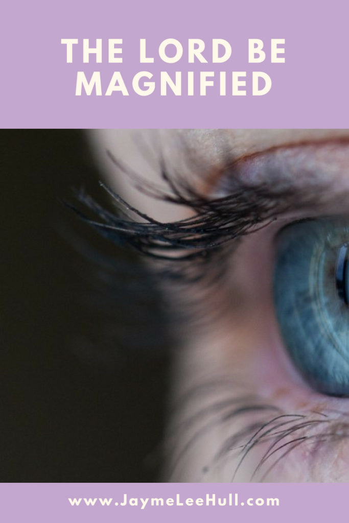 The Lord Be Magnified - Jayme Lee Hull - Spiritual Direction Coach