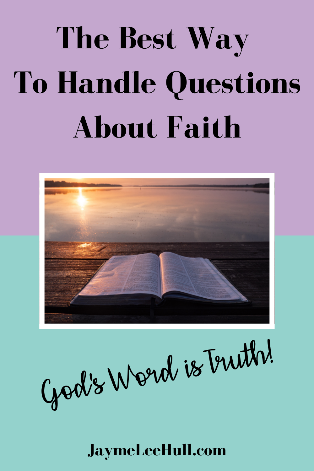 The Best Way to Handle Questions About Faith - Jayme Lee Hull ...