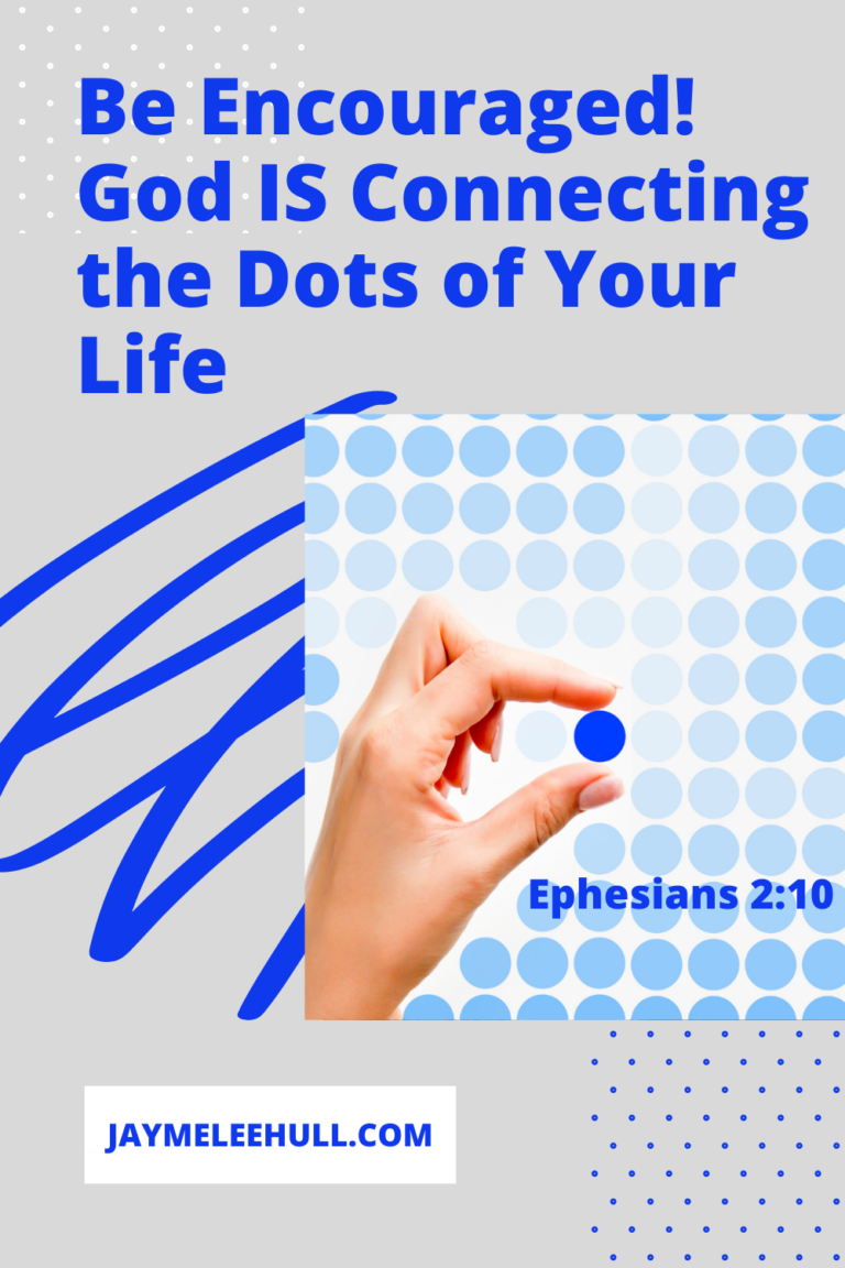 God's Plan for Your Life IS Connecting the Dots - Jayme Lee Hull ...